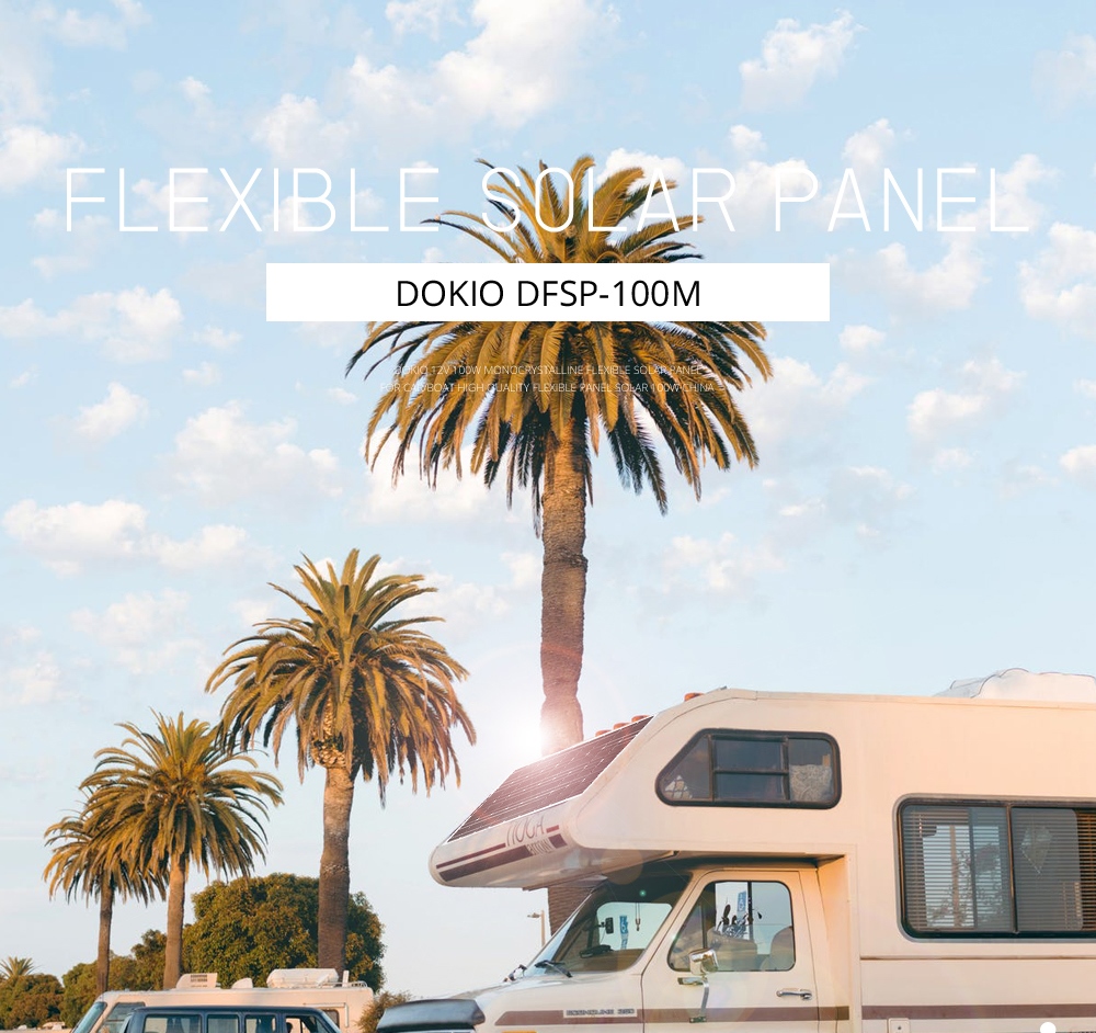 Dokio Flexible Solar Panel 100W Monocrystalline Solar Cell 200w 400w 600w 800W 1000W Solar Panel ...